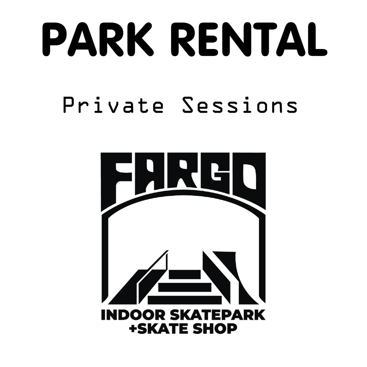 Before - Hours Private Park Rental – FARGO SKATEBOARDING